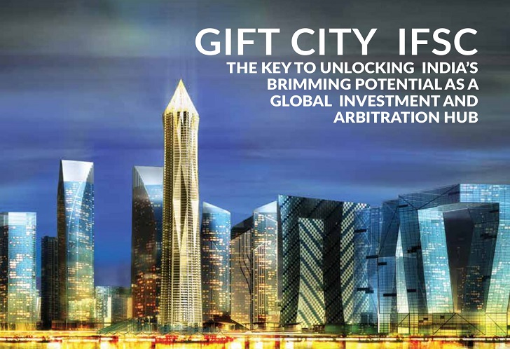 GIFT City IFSC- The Key To Unlocking India’s Brimming Potential As A ...