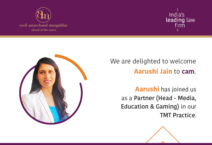 Cyril Amarchand Mangaldas welcomes Aarushi Jain as a Partner & Head of Media, Education & Gaming ...